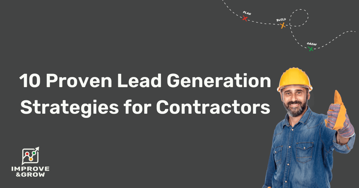 Proven Contractor Lead Generation Strategies To Grow Your Business | Expert Tips